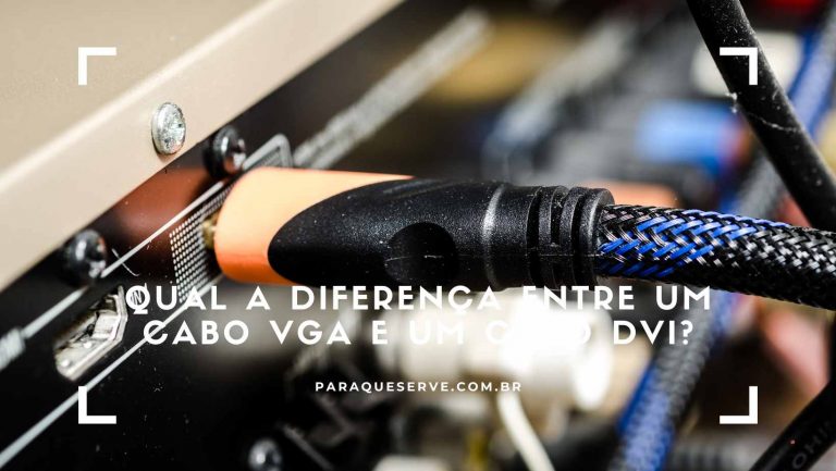 Para que serve o Cabo VGA e como funciona?